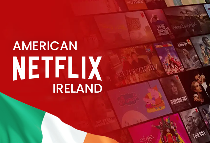 How to Watch American Netflix in Ireland [Updated 2024] | by Samad ...