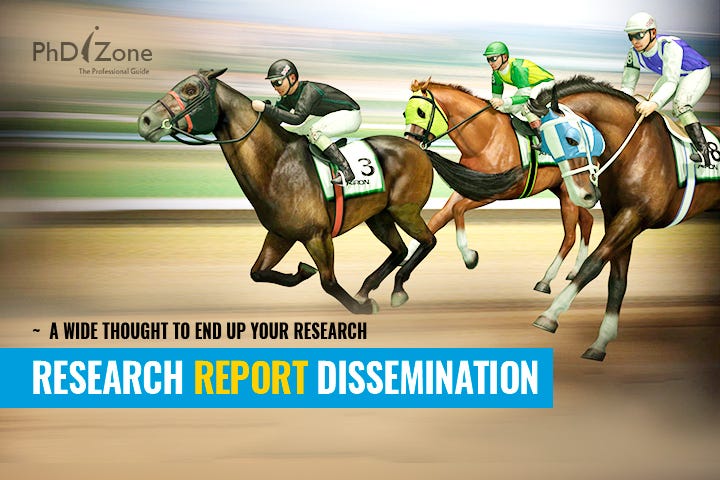 Research Report Dissemination — An Extensive Thought to End up Your Research | by PhDiZone | Medium