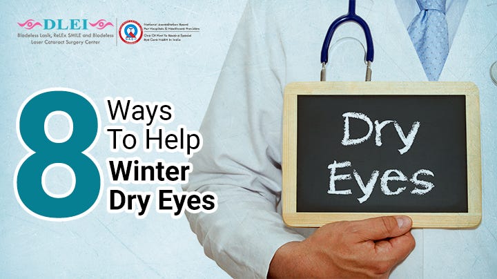 8 Ways To Help Winter Dry Eyes - Dada Laser Eye Institute - Medium