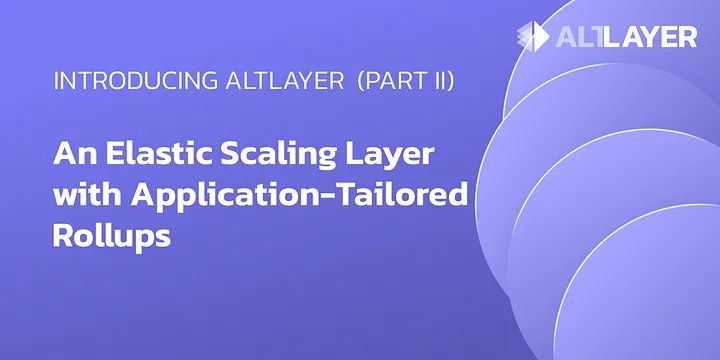Memperkenalkan Altlayer (Bagian 2) Lapisan penskalaan elastis dengan Rollup | by Dheka anbu | Medium