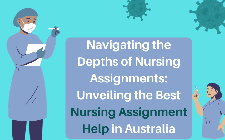 Navigating the Depths of Nursing Assignments: Unveiling the Best ...