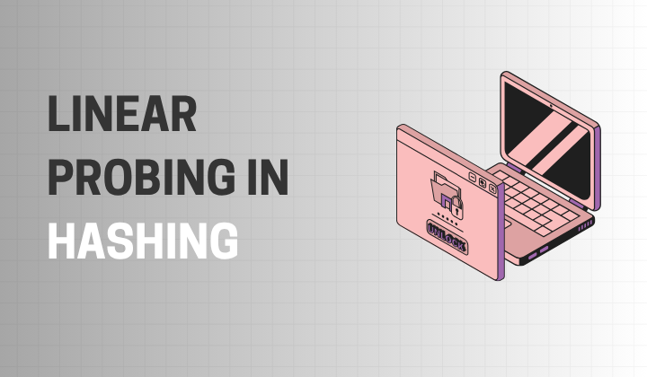 Linear Probing in Hashing. Concept, Working, and Implementation in… | by Chirag Chandel | Medium