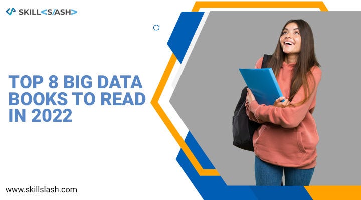 Top 8 Big Data Books to Read in 2022 | by Kattilaxman | Medium