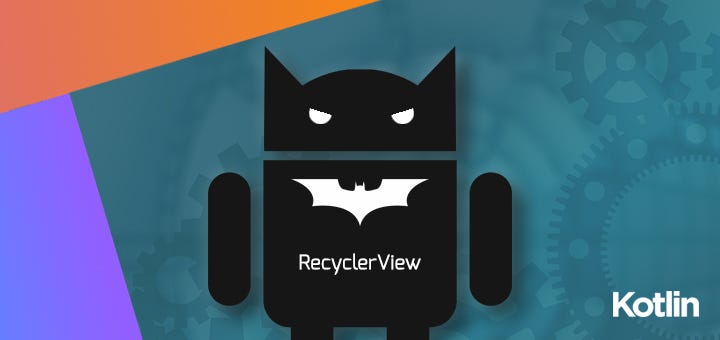 Android RecyclerView in Kotlin. you will know how to implement… | by mutebi brian | Medium