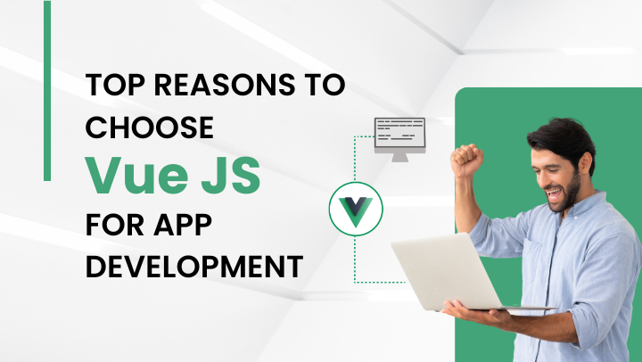 Top Reasons to Choose Vue JS for App Development | by Princy pambhar | Medium