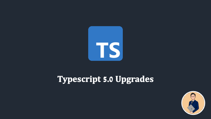 Typescript 5.0 Upgrades and Breaking Changes | by Leo Liao | 廖鴻林 | Leo Liao | Medium