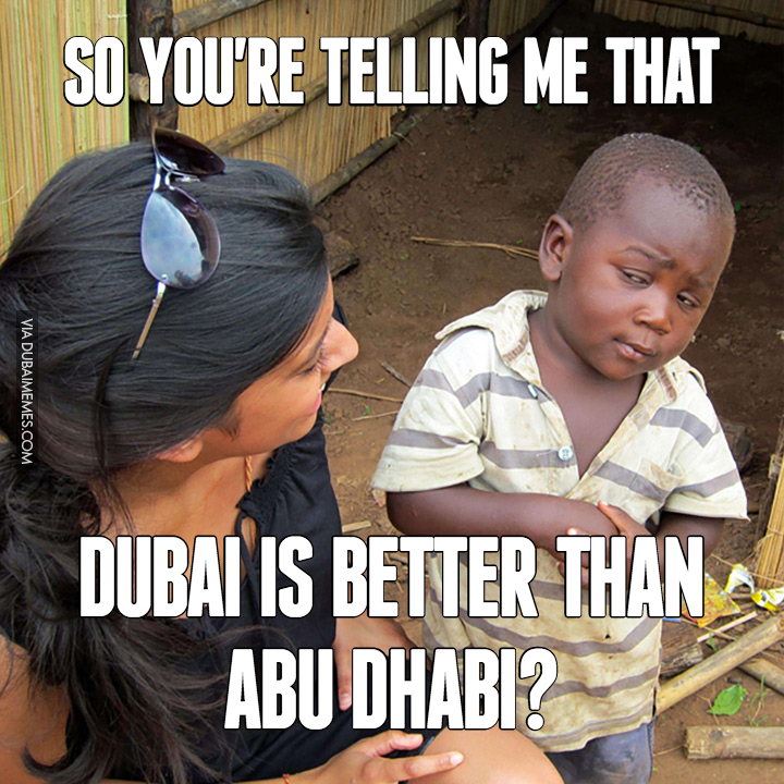 So You’re Telling Me That… Dubai Is Better Than Abu Dhabi? | by DUBAI ...