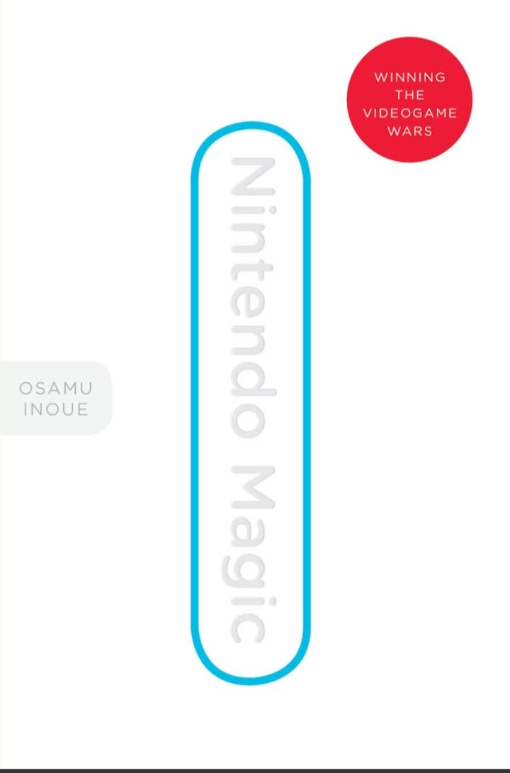 Book Review: Nintendo Magic: Winning the Gaming Wars by Osamu Inoue ...