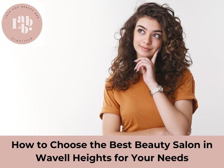How to Choose the Best Beauty Salon in Wavell Heights for Your Needs ...