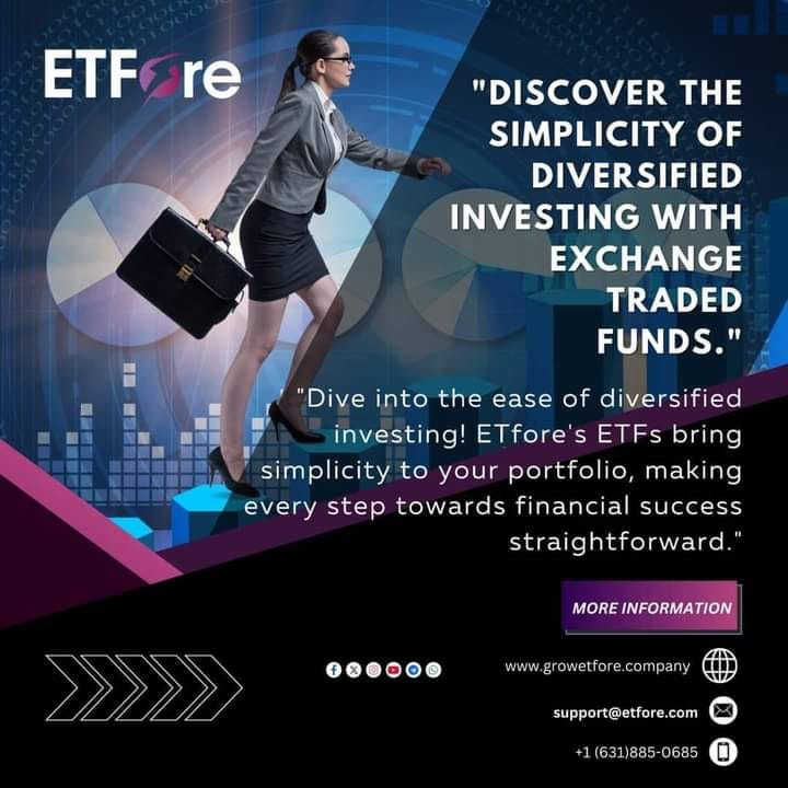 ETFore transforms investing into a seamless experience. Our diversified ...