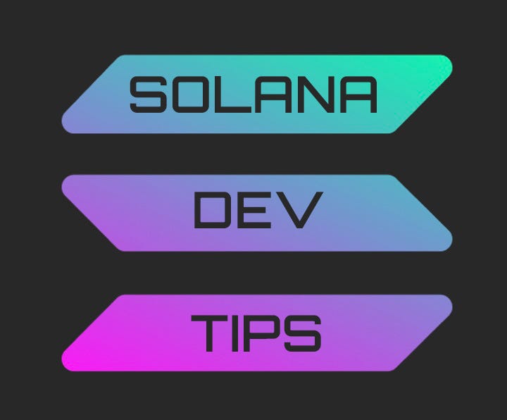 Solana Dev Tips