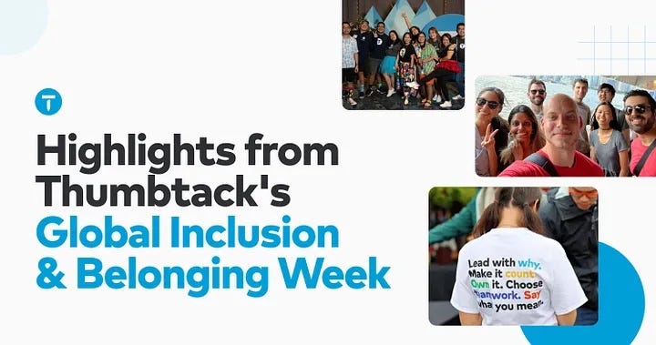 Highlights from Thumbtack’s Global Inclusion & Belonging Week | by Thumbtack | Thumbtack Blog