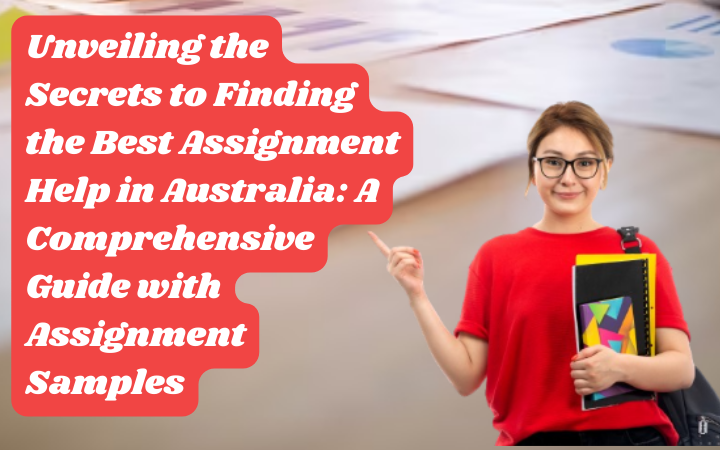 Unveiling the Secrets to Finding the Best Assignment Help in Australia ...