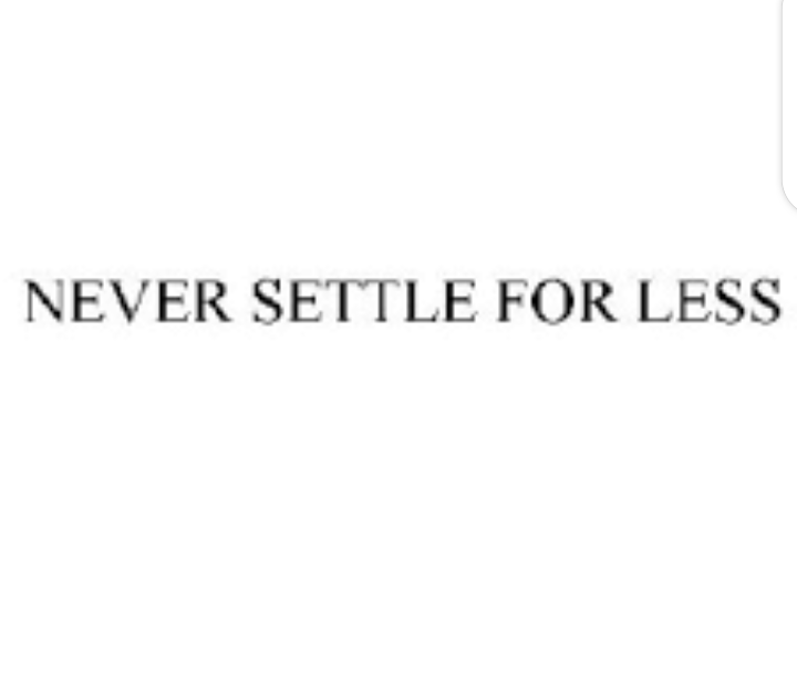 NEVER SETTLE FOR LESS. So on Friday/Saturday my eye was opened… | by BLESSING STEPHEN-UMOH | Medium