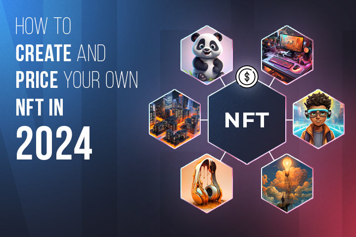 How to create and price your own NFT in 2024? | by BizTechGuru | Jan ...