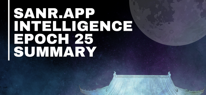 SANR.APP • Intelligence Epoch 25 Summary | by Clement Lee | SanR | Medium