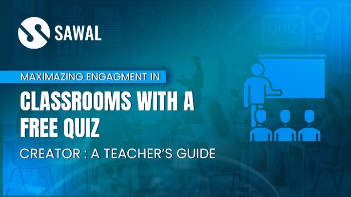 Maximizing Engagement in Classrooms with a Free Quiz Creator: A Teacher ...