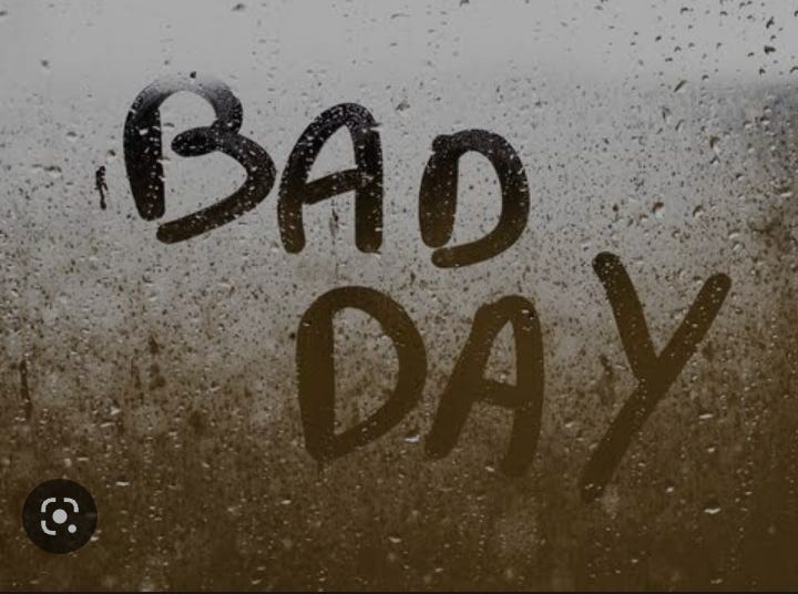 MY TYPICAL BAD DAY. My typical bad day begins with waking… | by Pearl ...