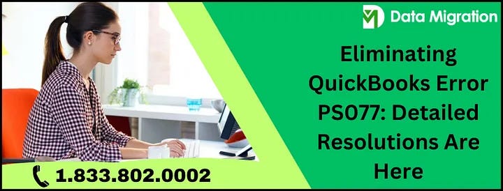 QuickBooks Error Code PS077: How to Resolve it Quickly - Albardrutan ...