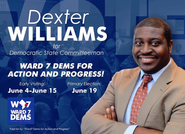 Dexter Williams for Ward 7 Committeeman — Paid for by Ward 7 Dems for ...