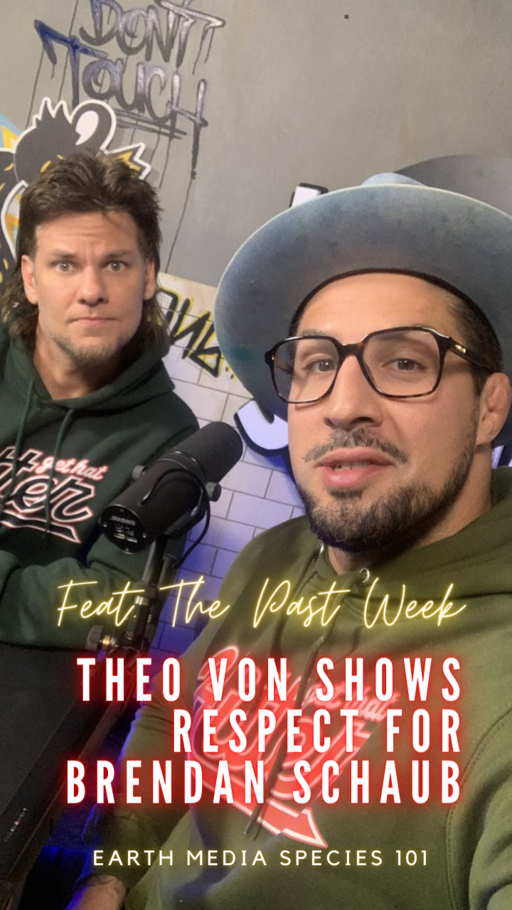 Theo Von Shows Respect for Brendan Schaub - YouTube | Earth Media SPECIES 101 - Medium