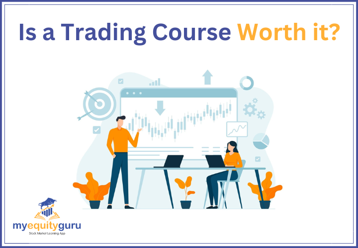 Is a Trading Course Worth it? My Equity Guru | by My Equity Guru | Aug ...
