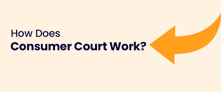How Does Consumer Court Work - ankit legal - Medium