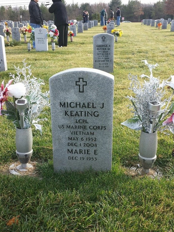 MICHAEL J. KEATING, USMC VIETNAM. “You never truly appreciate what you ...