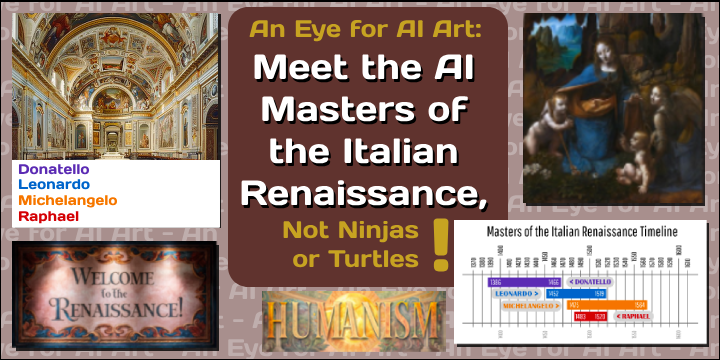 An Eye for AI Art — Meet the AI Masters of the Italian Renaissance, Not ...