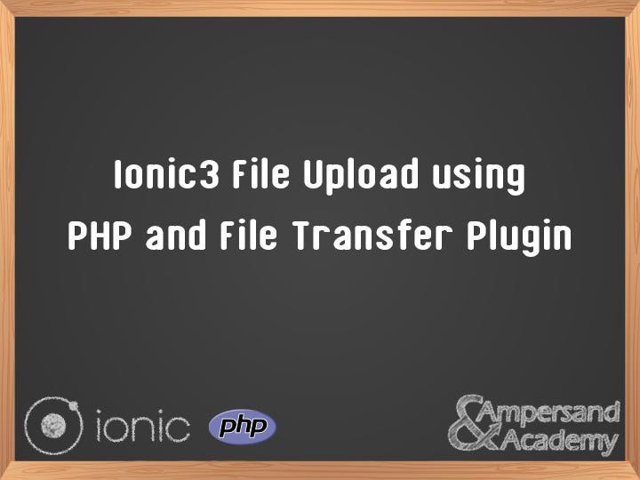 Upload an image to the PHP server using Ionic 3 File Transfer and Camera plugin | by ...