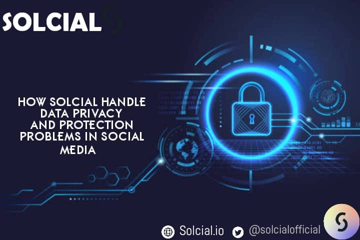 HOW SOLCIAL HANDLE DATA PRIVACY AND PROTECTION PROBLEMS IN SOCIAL MEDIA ...