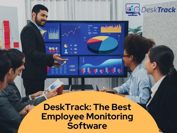 DeskTrack: The Best Employee Monitoring Software | by Ruchi Sharma | Medium