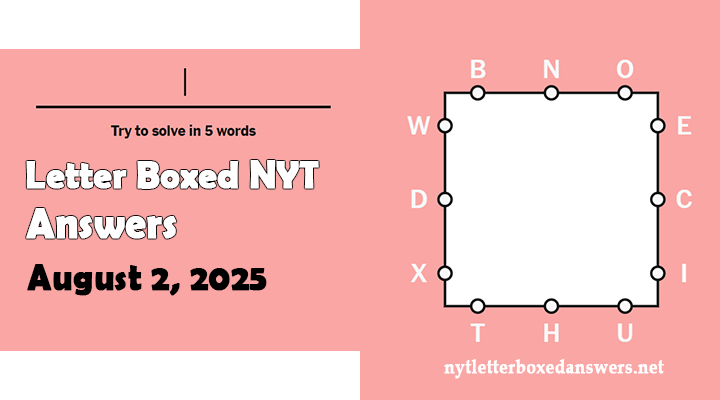 Letter Boxed August 2 2025 Answers and Hints | by NYT Letter Boxed ...
