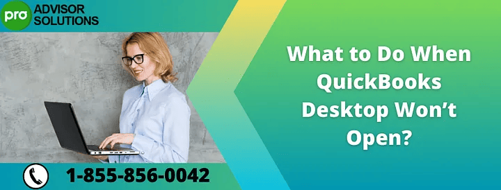 A Troubleshooting Guide To Fix QuickBooks Desktop won’t open - Mike ...