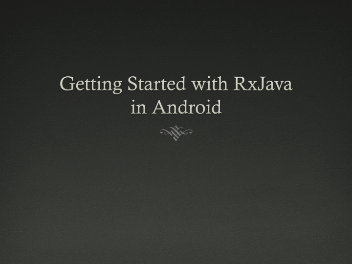 #2 ~ Getting Started with RxJava in Android | by raditya gumay | Medium