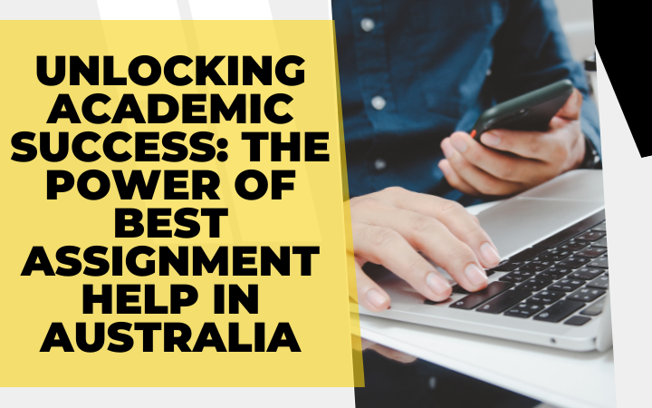 Unlocking Academic Success: The Power of Best Assignment Help in ...