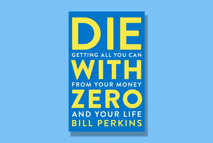 Die With Zero By Bill Perkins: A Comprehensive Review | by Readsnippet ...