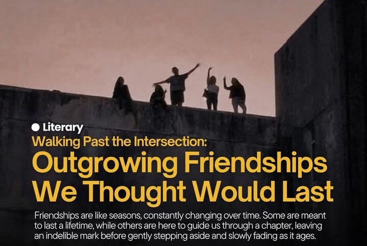 Walking Past the Intersection: Outgrowing Friendships We Thought Would ...