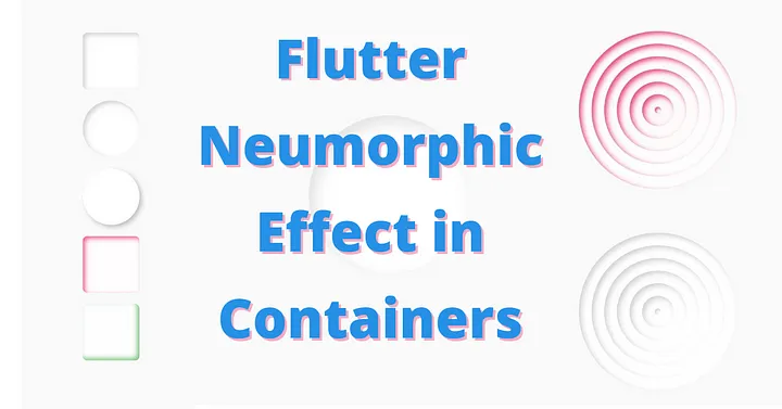 Neumorphic Effect In Flutter Container Widget - Zeeshan Ali - Medium
