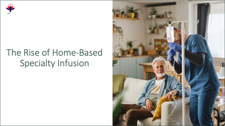 From Hospital Beds to Kitchen Tables: The Rise of Home-Based Specialty ...