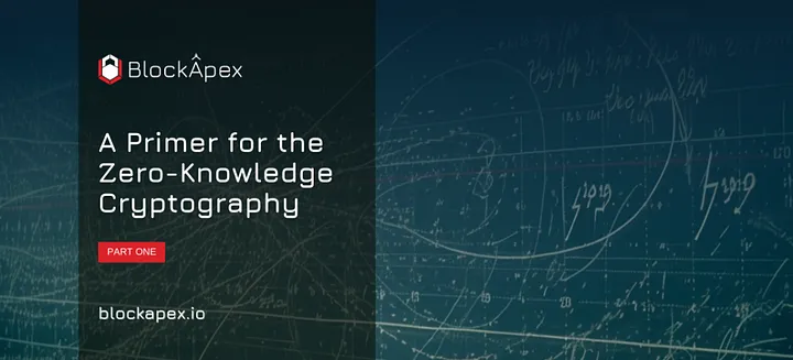 A Primer for the Zero-Knowledge Cryptography: Part I (Express Summary ...