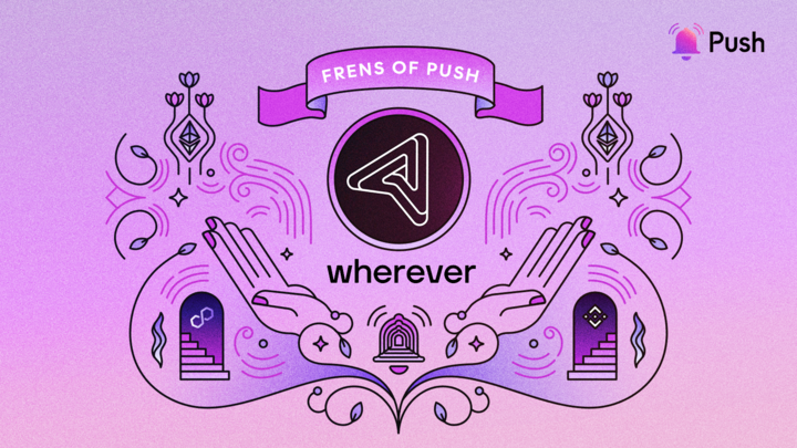 Push and Wherever Team Up to Bring Web3 Communication Tools to Dapps🛠️ | by Push Protocol | Push ...