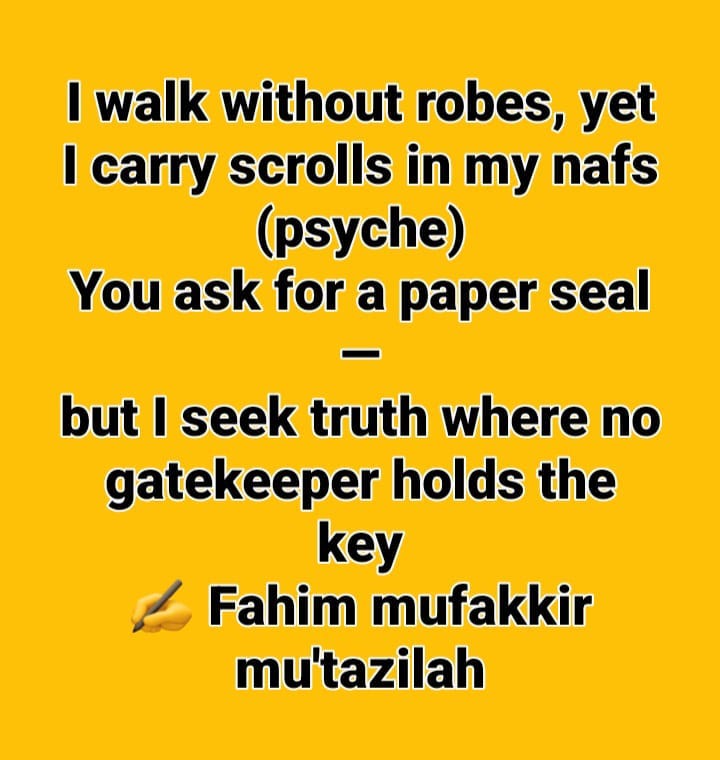 When I say, “I walk without robes, yet I carry scrolls in my nafs ...
