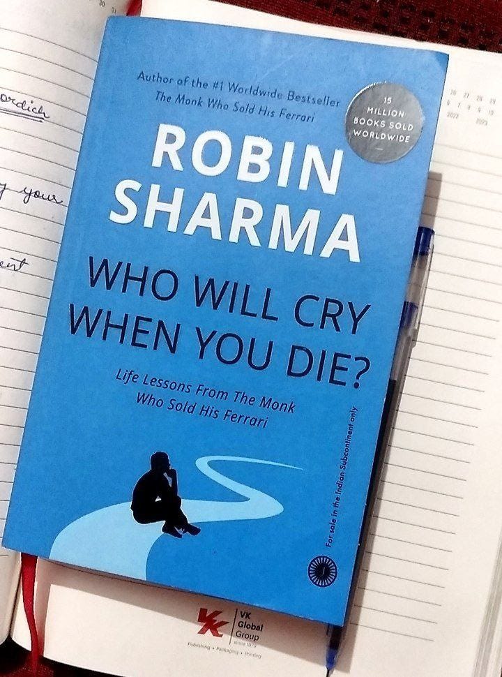 Book Review: Robin Sharma’s “Who Will Cry When You Die?” | by Aparna Mishra | Medium