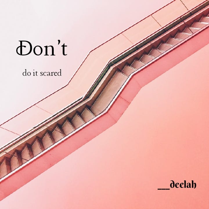 Don’t do it scared | by Madeebah | Medium