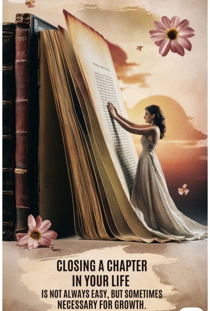 “Closing a Chapter In Your Life Is Not Always Easy But Sometimes ...