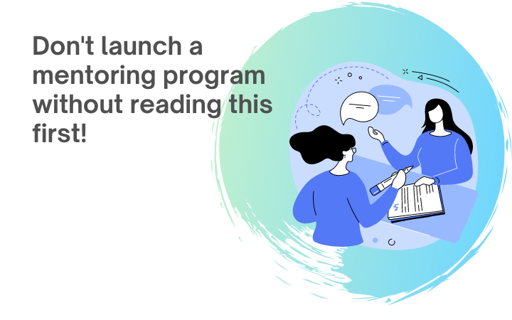 Don’t launch a mentoring program without reading this first! | by Alex ...