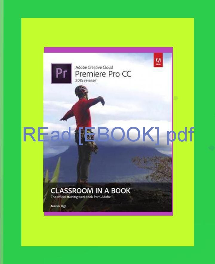 READ E BOOK] Adobe Premiere Pro CC Classroom in a Book 2015 release ...
