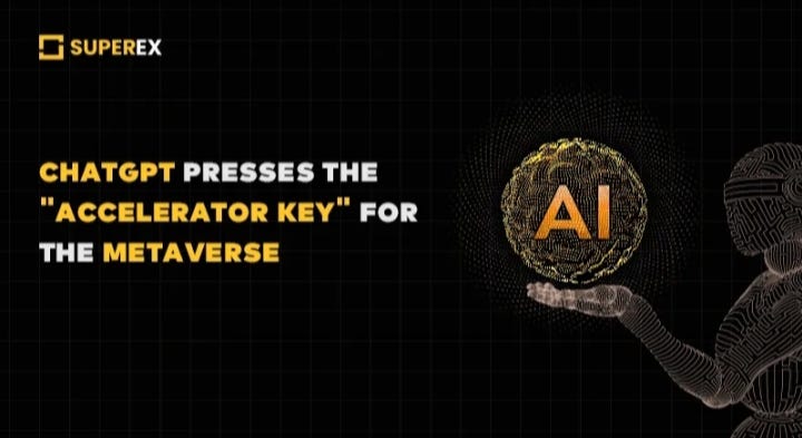 Pinindot ng ChatGPT ang “Accelerator Key” para sa Metaverse | by Superex Philippines 🇵🇭 | Medium