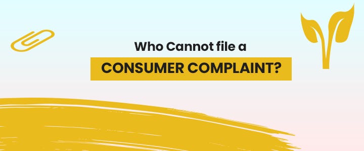 Who Cannot File a Consumer Complaint - ankit legal - Medium